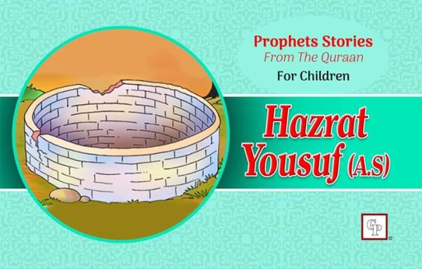 Hazrat Yousuf ( A,S ) Prophet Stories – Children Publications