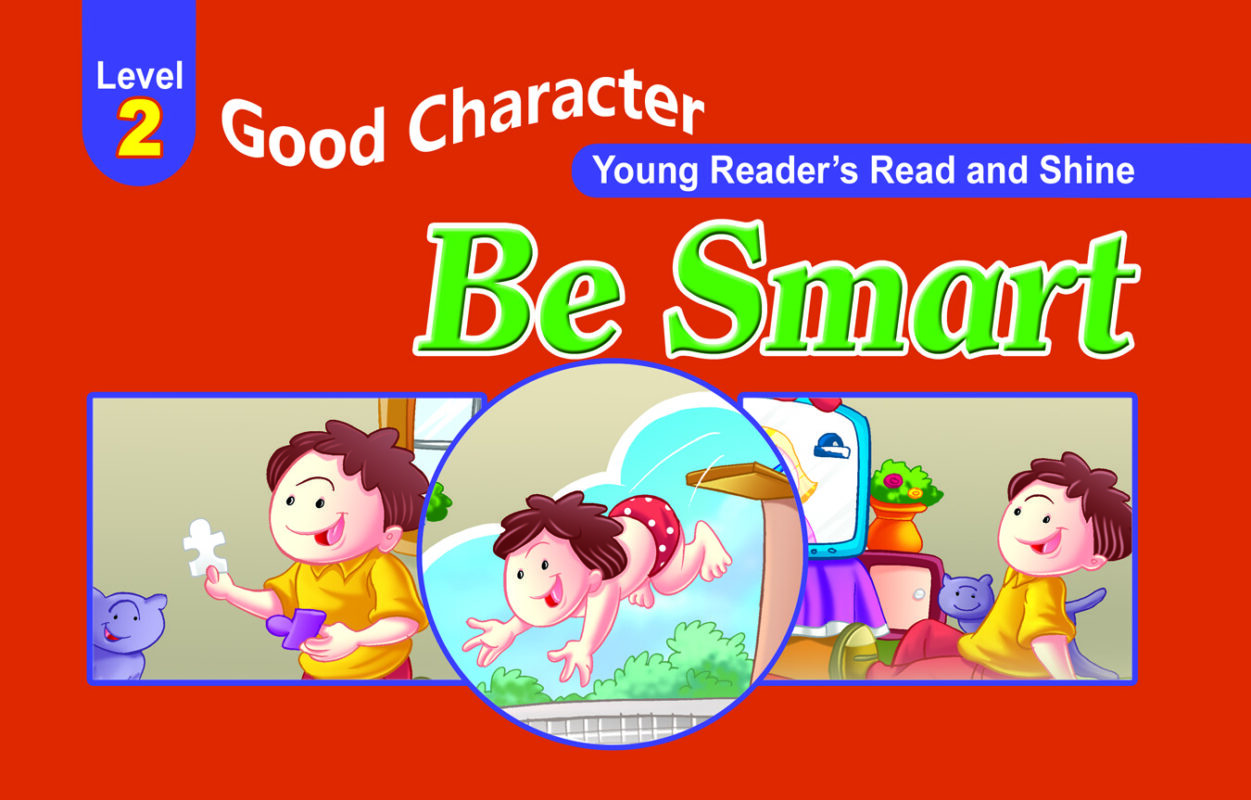 Be Smart ( Good Character ) – Children Publications
