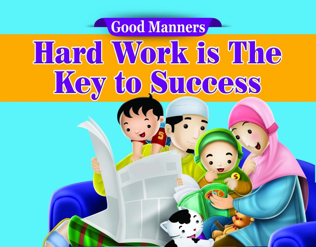 Hard Work is the key to Success ( Good Manners ) – Children Publications