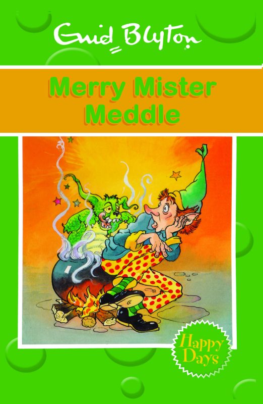 Enid Blyton: Merry Mister Meddle – Children Publications