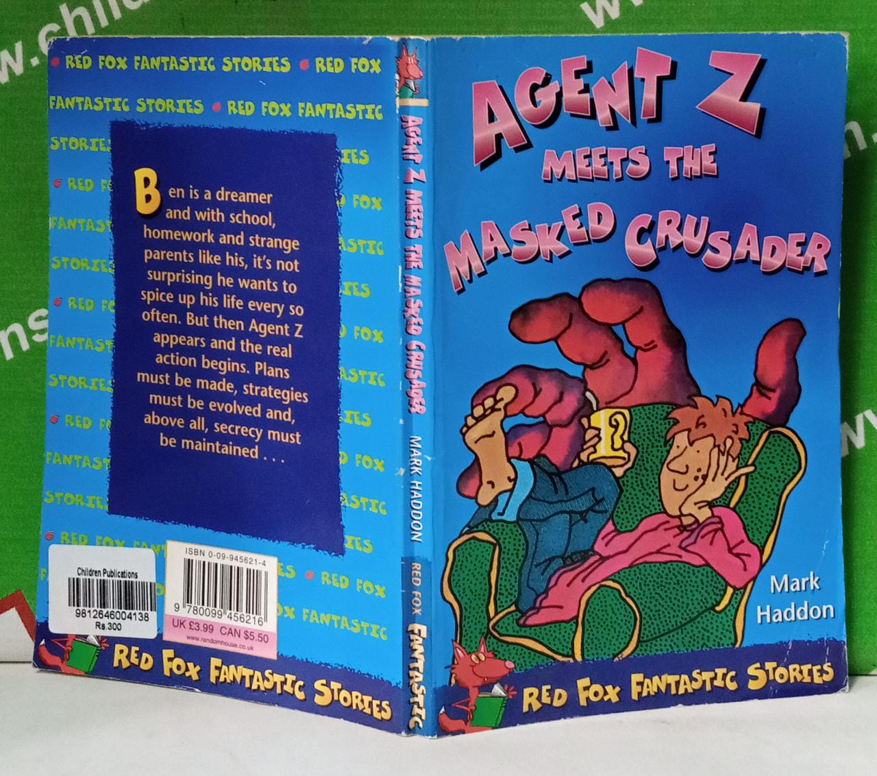 Agent Z Meets The Masked Crusader Mark Haddon – Children Publications