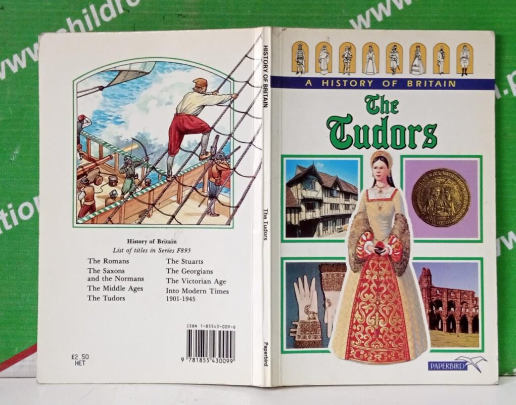 A History Of Britain The Tudors – Children Publications