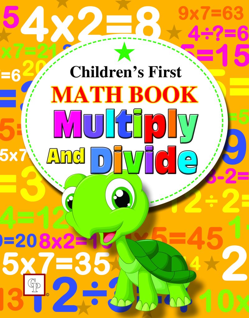Children’s First Math Book Multiply and Divide – Children Publications