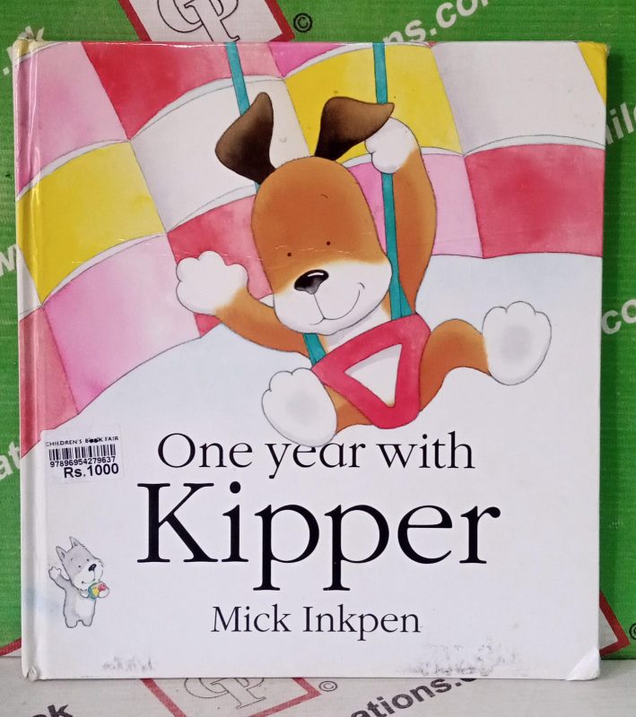 One Year With Kipper ( Mick Inkpen ) – Children Publications