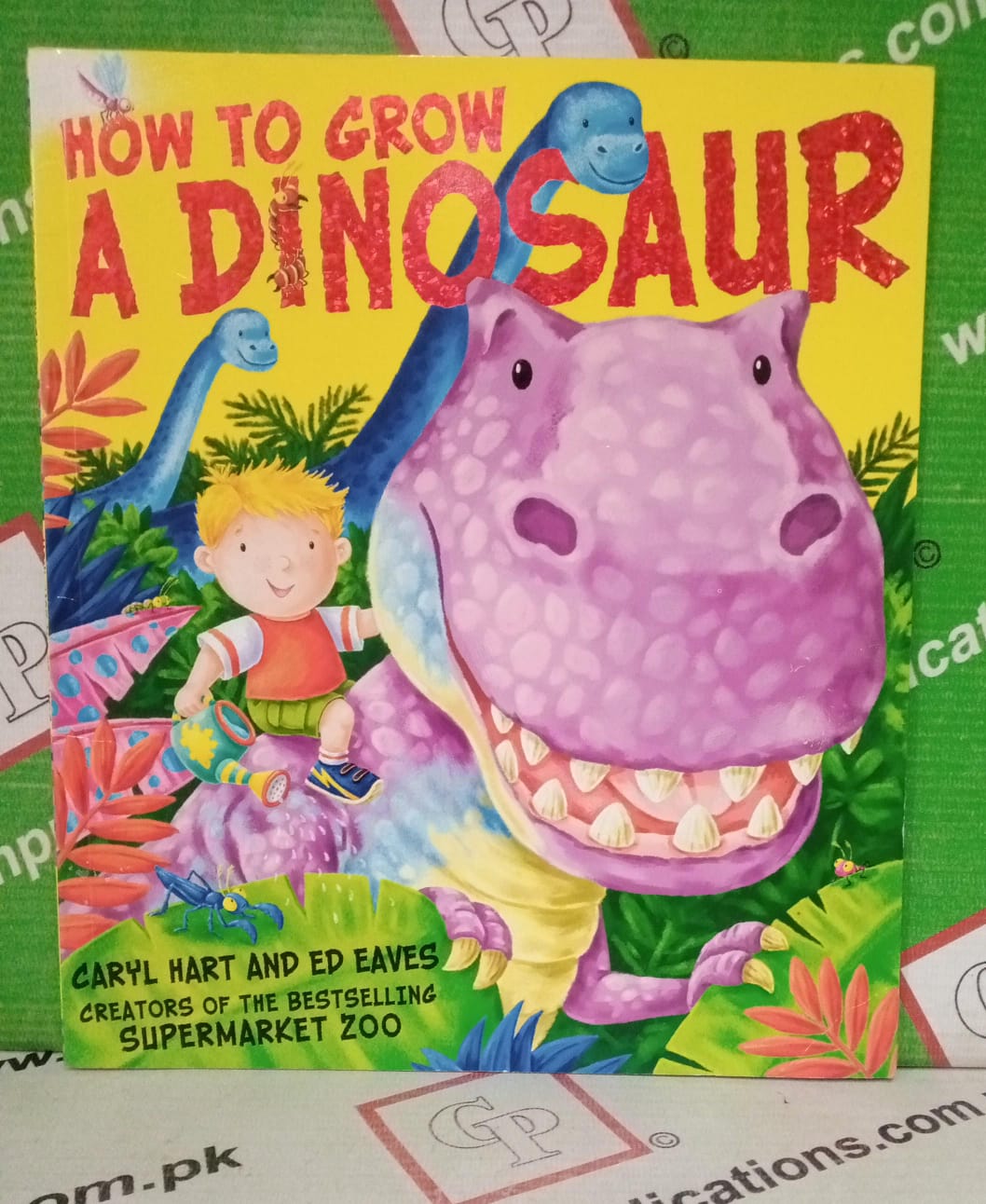 How To Grow A Dinosaur ( Caryl Hart And Ed Eaves ) – Children Publications
