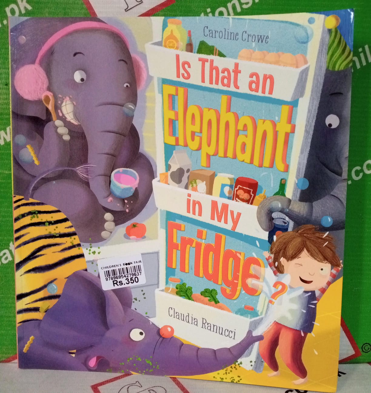 Is That An Elephant In My Fridge ( Claudia Crowe ) – Children Publications