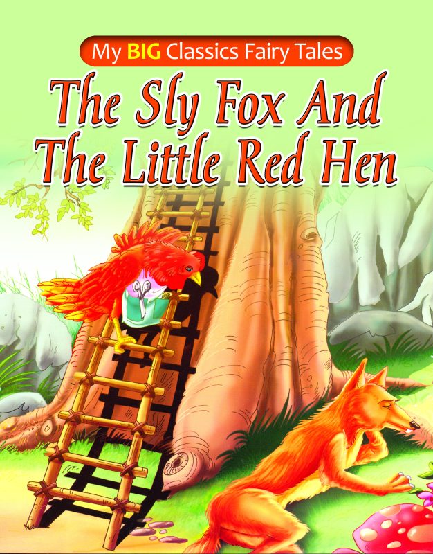 The Sly Fox and The Little Red Hen (My Big Classic Fairy Tale ...